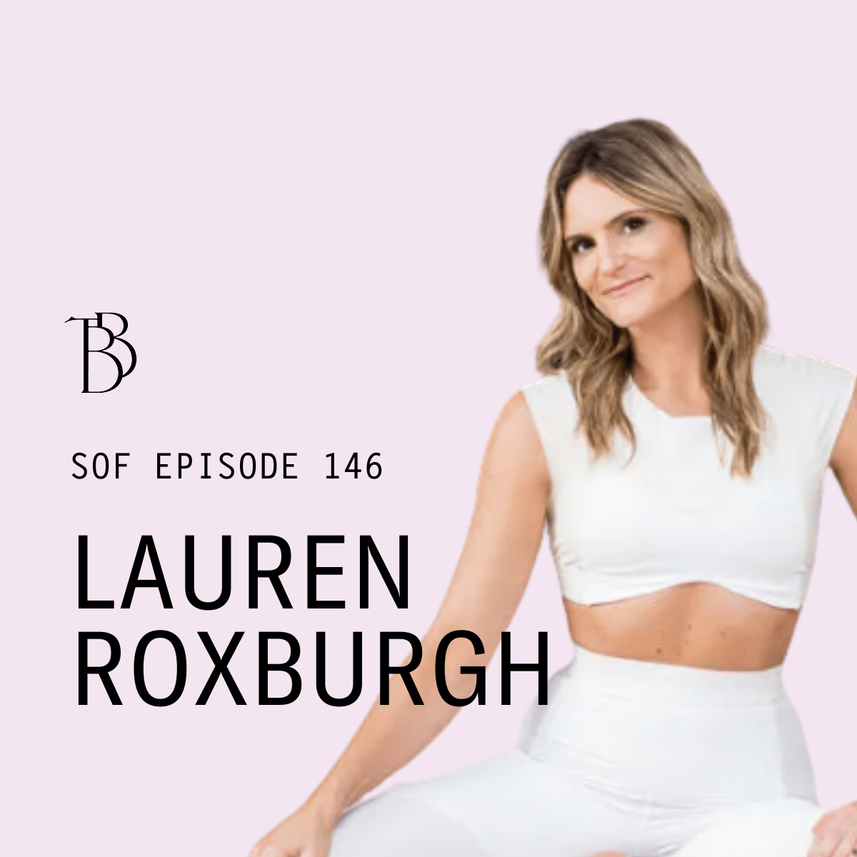 Unlocking Your Power Source: Interview with Lauren Roxburgh