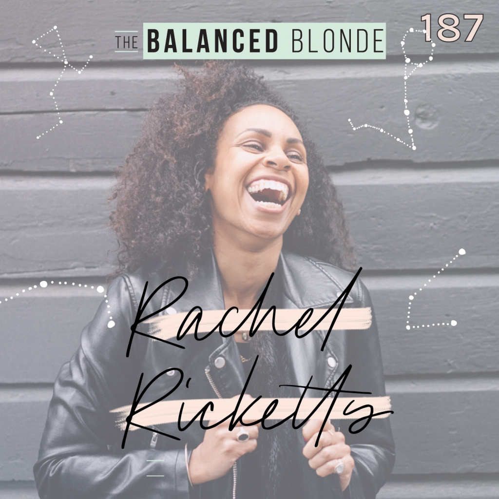 TBB 187 – Rachel Ricketts_Ep_Tile | The Balanced Blonde